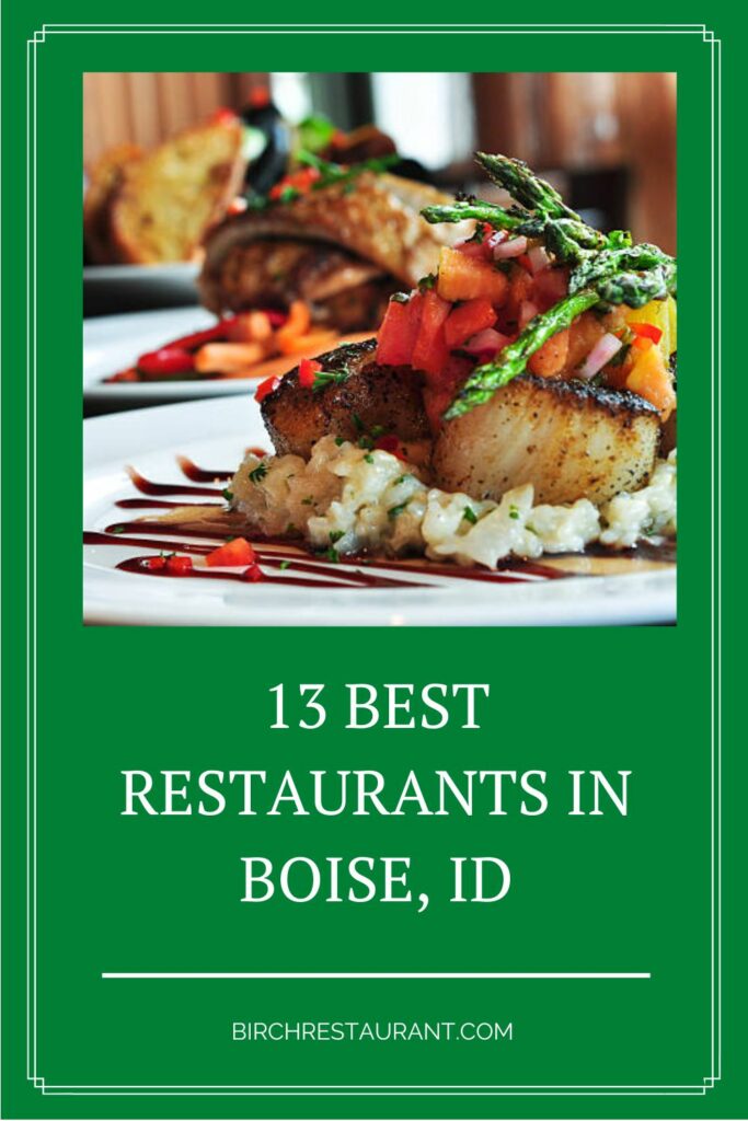 13 Best Restaurants in Boise, ID